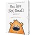 You are Not Small: Chris Weyant: 9781444918304: Amazon.com: Books