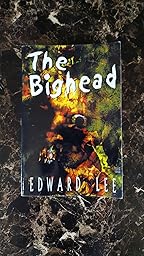 The Bighead : Author's Preferred Version: Edward Lee, Erik Wilson ...