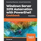 Amazon.com: Windows Server 2016 Automation with PowerShell Cookbook: Powerful ways to automate ...