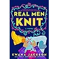 Real Men Knit (Real Men Knit series): Jackson, Kwana: 9781984806505 ...