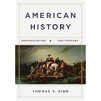 American History, Combined Edition: 1492 - Present: Kidd, Thomas S ...