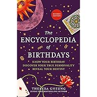 The Encyclopedia of Birthdays [Revised edition]: Know Your Birthday ...
