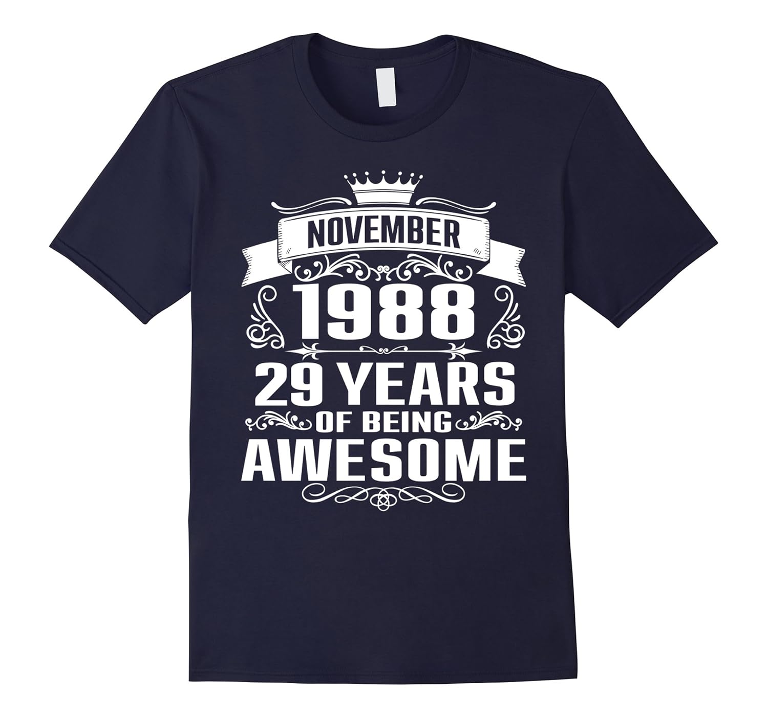 November 1988 Shirt, 29 Years Of Being Awesome T- Shirt