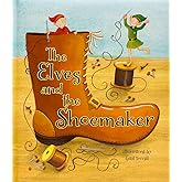 The Elves and the Shoemaker: Jacob Grimm, Jim Lamarche: 9780811834773 ...