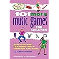 101 More Music Games for Children: More Fun and Learning with Rhythm ...
