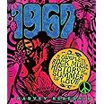 1967: A Complete Rock Music History of the Summer of Love: Kubernik ...