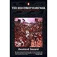 The Hundred Years War: The English in France 1337-1453: Seward, Desmond ...