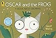 Oscar and the Frog: A Book About Growing (Start with Science): Geoff ...