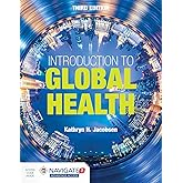 Introduction to Global Health: Jacobsen, Kathryn H.: 9781284234930 ...