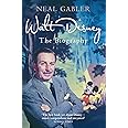 Walt Disney: The Biography: Neal Gabler: 9781845136741: Amazon.com: Books