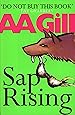 Sap Rising: Amazon.co.uk: A A Gill: 9780552996792: Books
