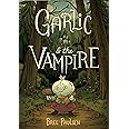 Garlic and the Vampire: A Graphic Novel: Paulsen, Bree, Paulsen, Bree ...