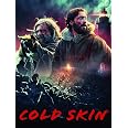 Amazon.com: Cold Skin : Ray Stevenson, David Oakes, Aura Garrido ...
