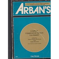 Arban's Complete Conservatory Method for Trumpet (Cornet) or Eb Alto ...