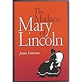 The Madness of Mary Lincoln: Emerson, Jason, Brust MD, Dr. James S ...