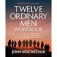 Twelve Ordinary Men Workbook, Revised and Updated: How Jesus Shaped His ...