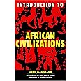Introduction to African Civilizations: Jackson, John G., Clarke, John ...