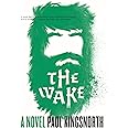 The Wake: A Novel: Kingsnorth, Paul: 9781555977177: Amazon.com: Books