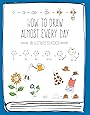 Amazon.com: How to Draw Almost Everything: An Illustrated Sourcebook ...