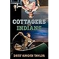 Cottagers and Indians : Taylor, Drew Hayden: Amazon.ca: Books