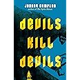 Devils Kill Devils: Compton, Johnny: 9781250841681: Amazon.com: Books