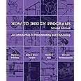 How to Design Programs, second edition: An Introduction to Programming and Computing (Mit Press ...