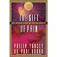 The Gift of Pain: Why We Hurt and What We Can Do About It: Brand, Paul ...