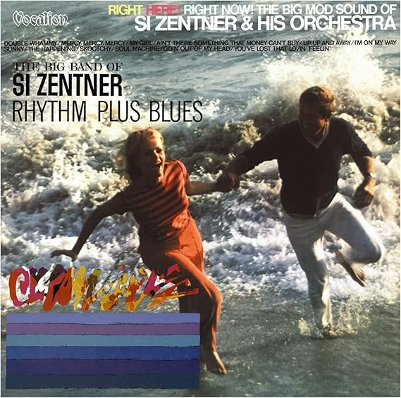 Si Zentner & His Orchestra - Right Here! Right Now! & Rhythm plus Blues ...