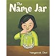The Name Jar: Choi, Yangsook: 9780375806131: Amazon.com: Books
