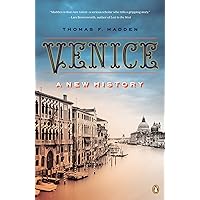 Venice: A New History: Madden, Thomas F.: 9780147509802: Amazon.com: Books