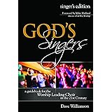 God's Singers: a guidebook for the Worship Leading Choir in the 21st ...