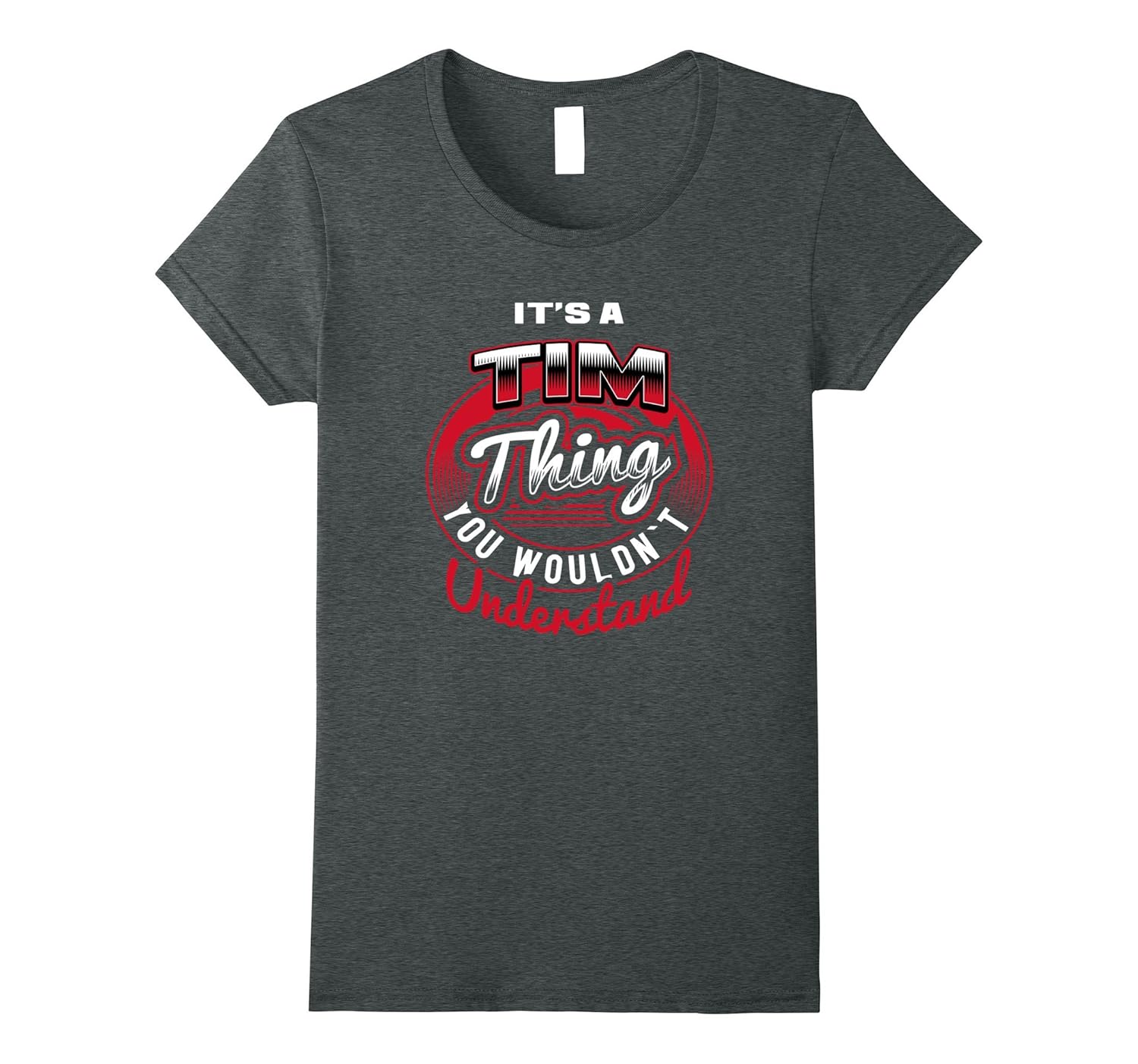TIM Name T-Shirts: It’s A TIM Thing-4LVS – 4loveshirt