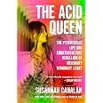 The Acid Queen: The Psychedelic Life and Counterculture Rebellion of ...