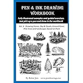 Pen and Ink Drawing Workbook Vol 4: Learn to Draw Pleasing Pen & Ink ...