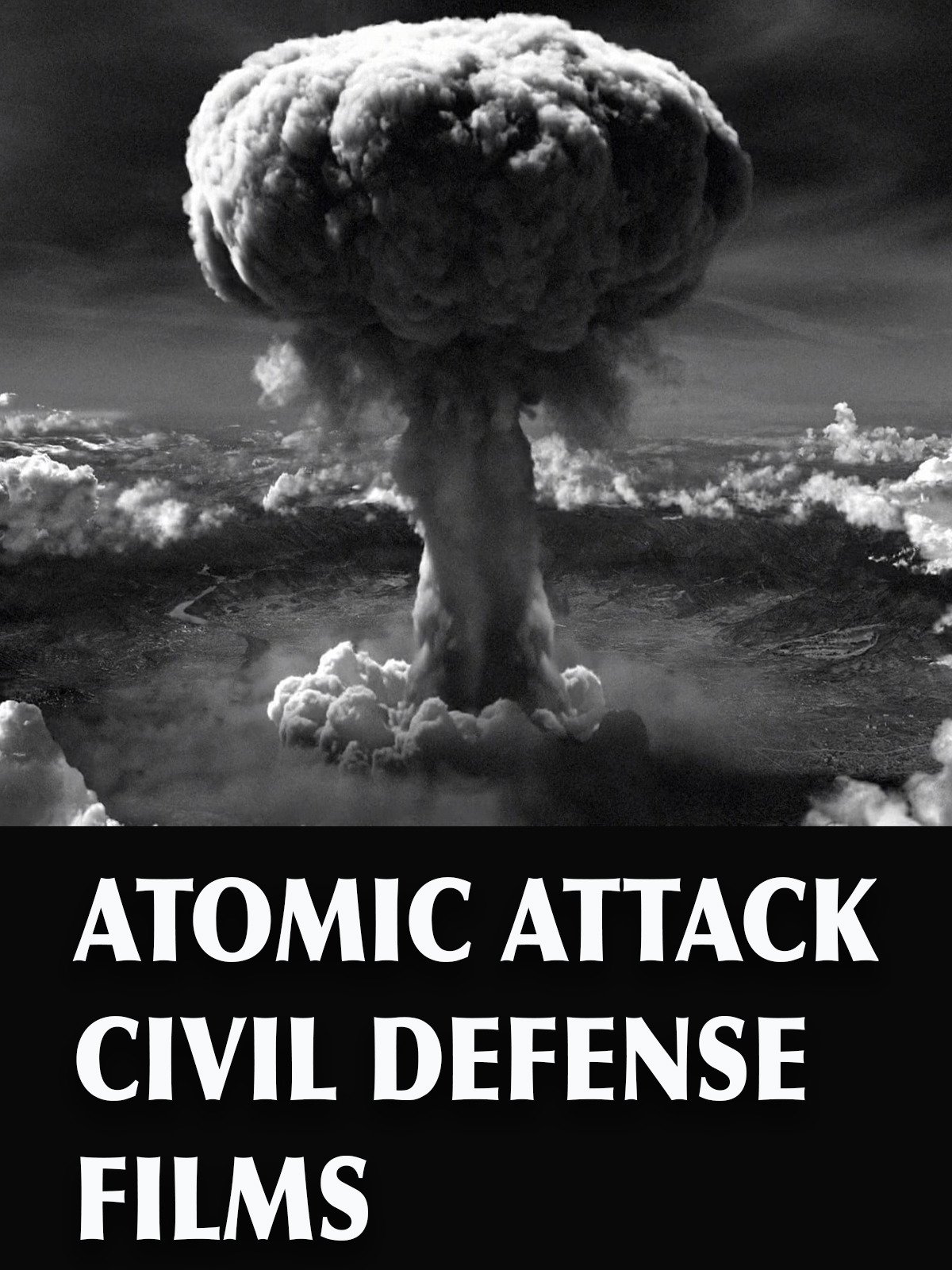 Watch Atomic Attack Civil Defense Films | Prime Video