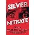 Amazon.com: Silver Nitrate: 9780593355367: Moreno-Garcia, Silvia: Books