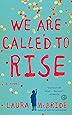 We Are Called to Rise: A Novel: Laura McBride: 9781476738970: Amazon ...