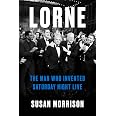 Amazon.com: Lorne: The Man Who Invented Saturday Night Live ...