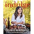 Indulge: Delicious and Decadent Dishes to Enjoy and Share―Valerie ...