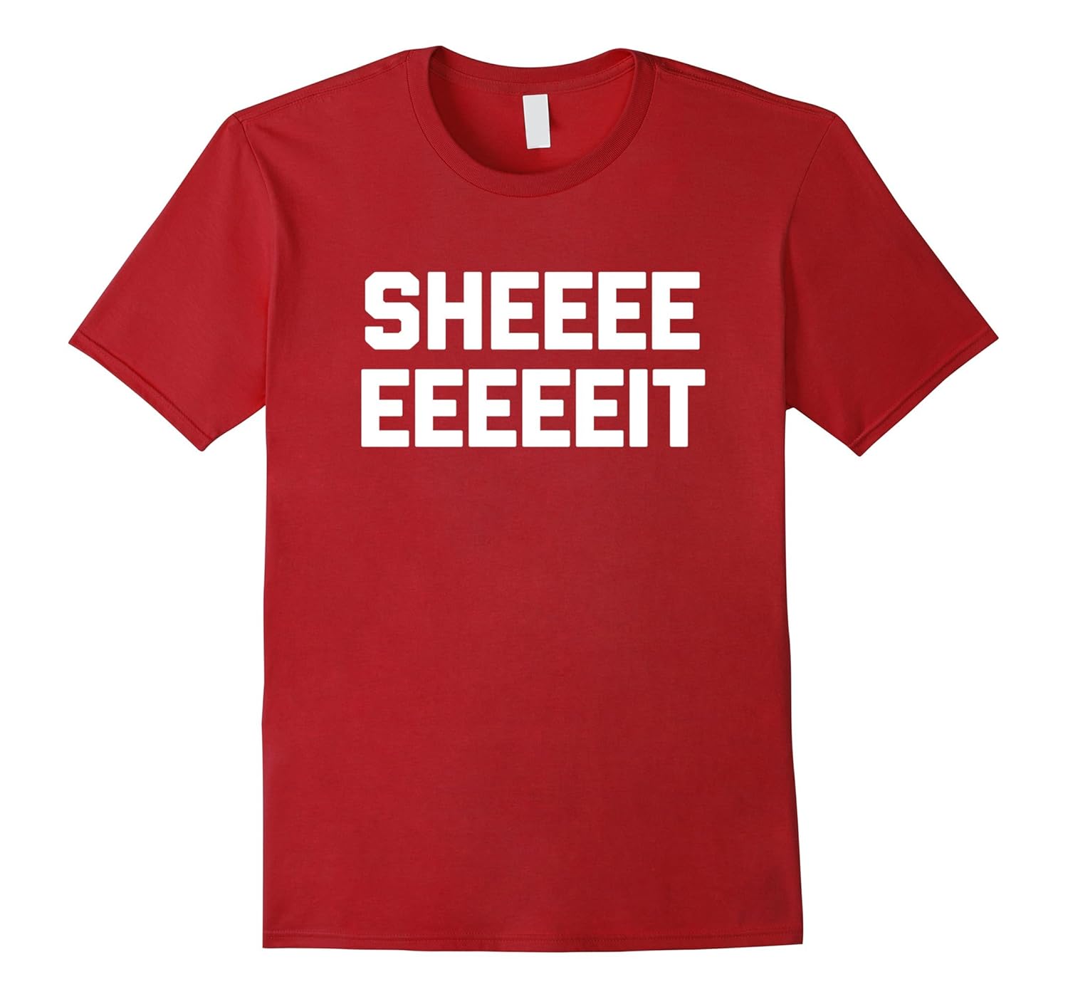Sheeeeeit T-Shirt funny saying sarcastic novelty humor cool-Art ...