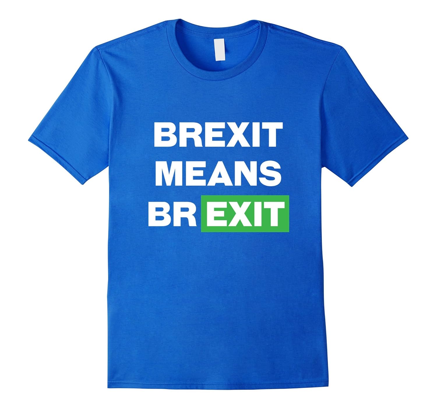 Brexit T Shirt for British Anti-EU Eurosceptic Leave Voter-4LVS