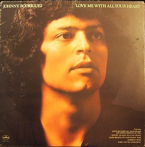 Johnny Rodriguez - Love Me with All Your Heart [LP VINYL] - Amazon.com ...
