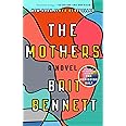 The Mothers: A Novel : Bennett, Brit: Amazon.ca: Books
