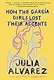 How The Garcia Girls Lost Their Accents: Alvarez, Julia: 9781565129757 ...