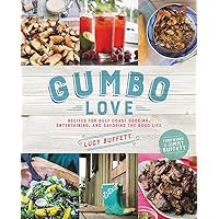 Gumbo Love: Recipes for Gulf Coast Cooking, Entertaining, and Savoring ...
