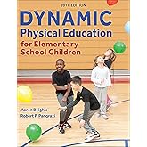 Dynamic Physical Education for Elementary School Children: Pangrazi ...