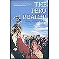 The Peru Reader: History, Culture, Politics (The Latin America Readers ...