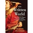 The Written World: The Power of Stories to Shape People, History ...