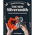 The New Silversmith: Innovative, Sustainable Techniques for Creating ...