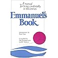 Emmanuel's Book: A Manual for Living Comfortably in the Cosmos ...